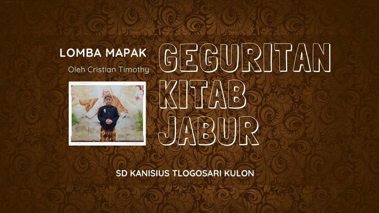 LOMBA MAPAK GEGURITAN KITAB JABUR SD KANISIUS TLOGOSARI KULON ...