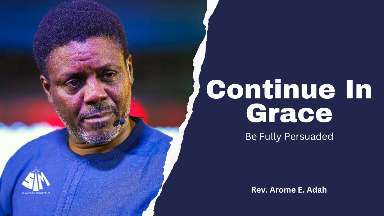 Continue In Grace (Be Fully Persuaded) - YouTube