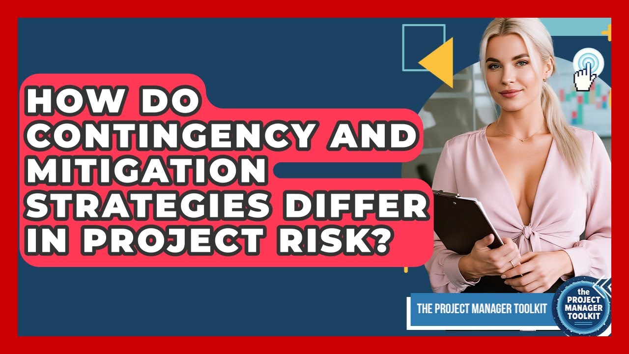 How Do Contingency And Mitigation Strategies Differ In Project Risk ...