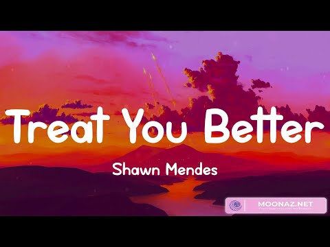 Treat You Better - Shawn Mendes (Lyrics) Unstoppable - Sia (Mix)