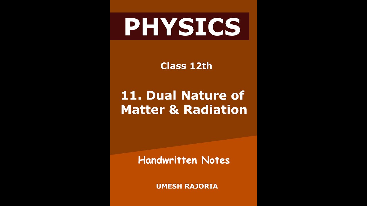 11. Dual nature of matter & Radiation Notes | 12th Physics Handwritten ...
