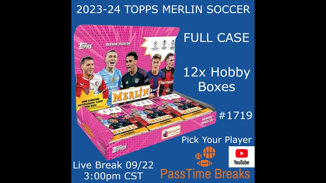 09/22 - 2023-24 TOPPS MERLIN UEFA SOCCER - 1x Case 12x Hobby PYP #1719 ...
