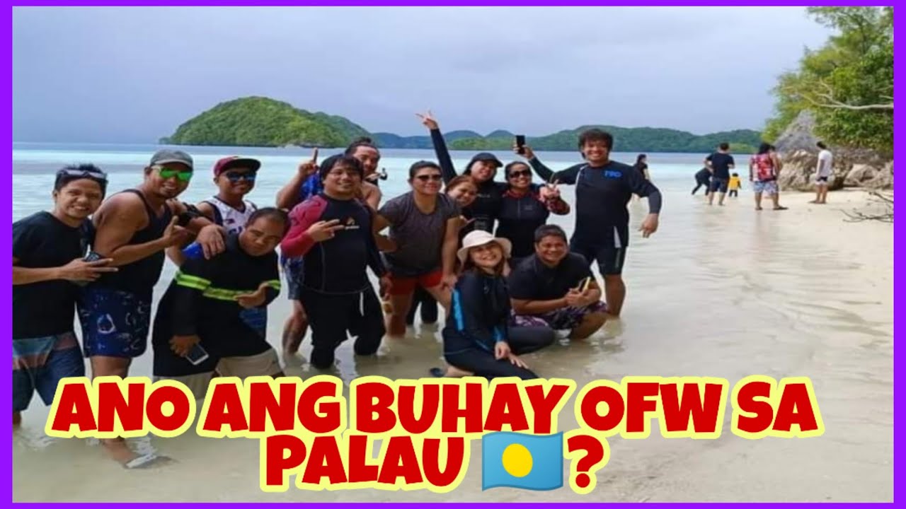 Ano ang buhay ofw sa Palau 🇵🇼/Gaga journal - YouTube