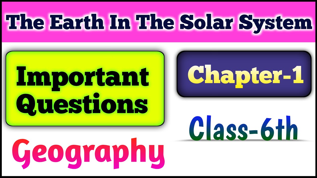Class 6 Geography Chapter 1 Important Questions And Answers By class-6-geography-chapter-1-important-questions-and-answers-by