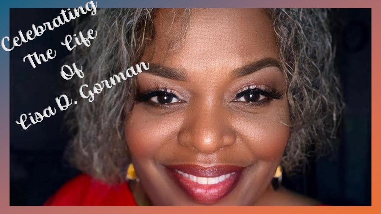 Celebration of Life for Lisa D. Gorman 12.13.64 - 03.02.25 - YouTube