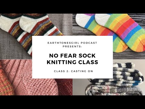 No Fear Sock Knitting: Class 2 - Casting On