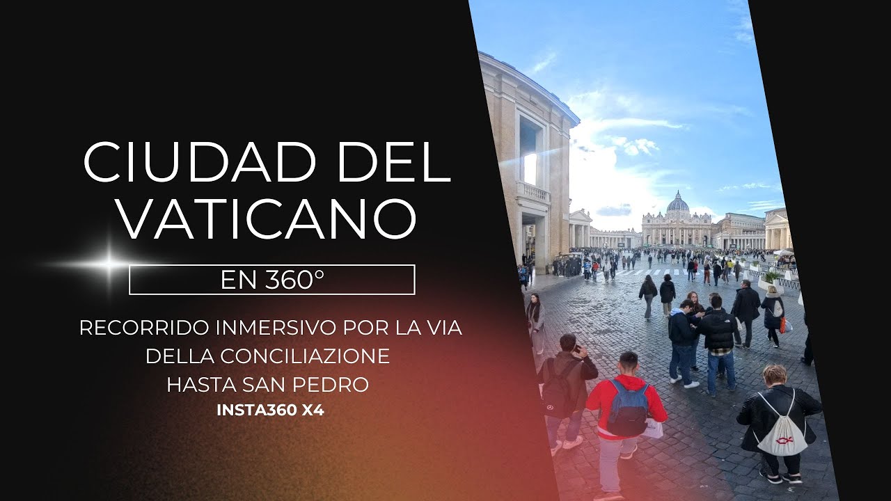 Vaticano en 360°: Recorrido Inmersivo por la Via della Conciliazione ...