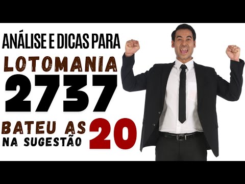 DICAS PARA LOTOMANIA 2737