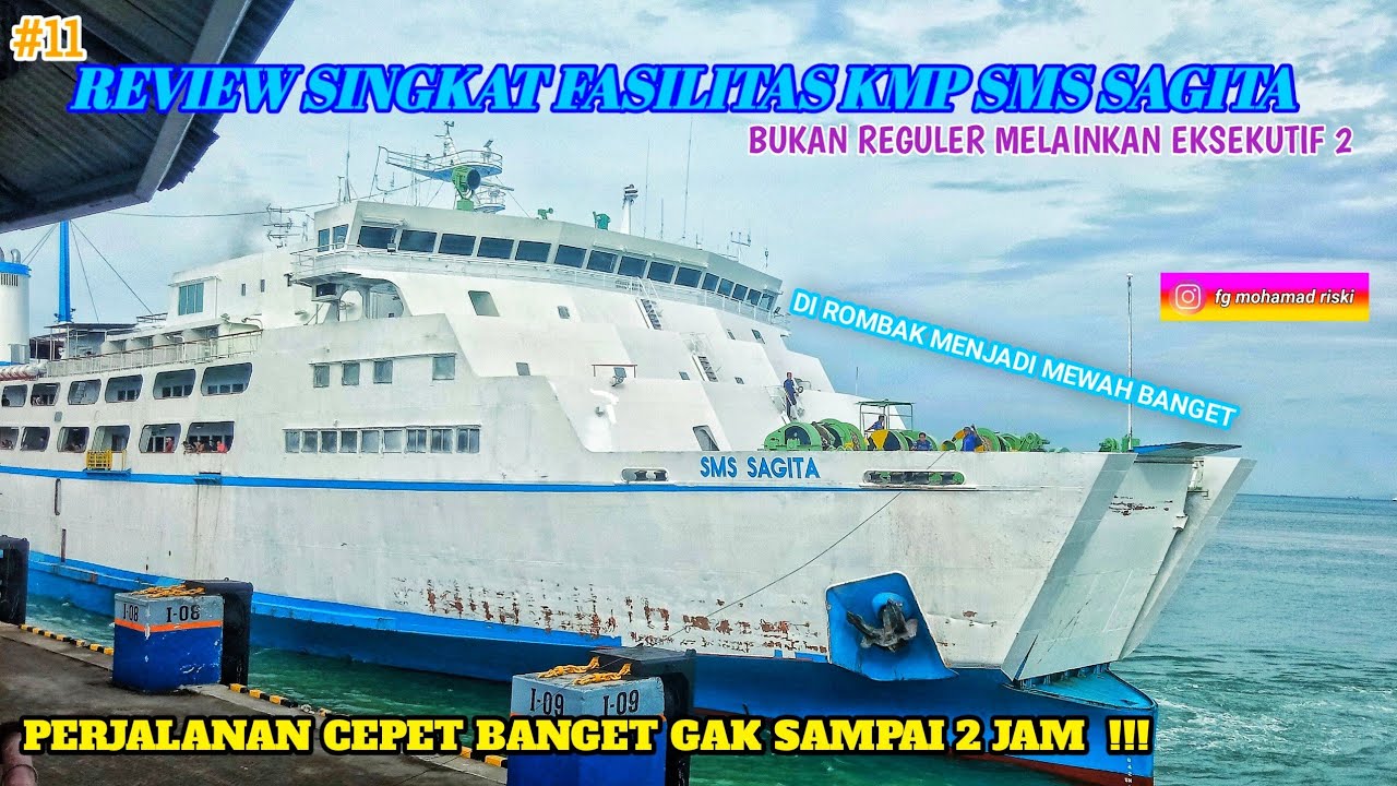 REVIEW SINGKAT KAPAL MEWAH KAPAL SMS SAGITA MERAK-BAKAUHENI PP - YouTube