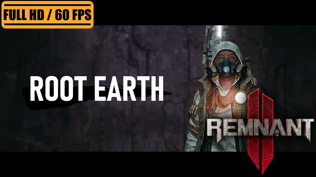 【レムナント2】Gameplay "ラスボス / Root Earth" 攻略 初見プレイ！#7【Remnant 2】 - YouTube