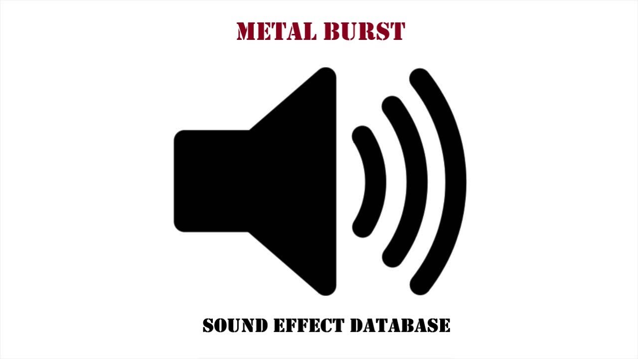 Metal Burst Sound Effect - YouTube