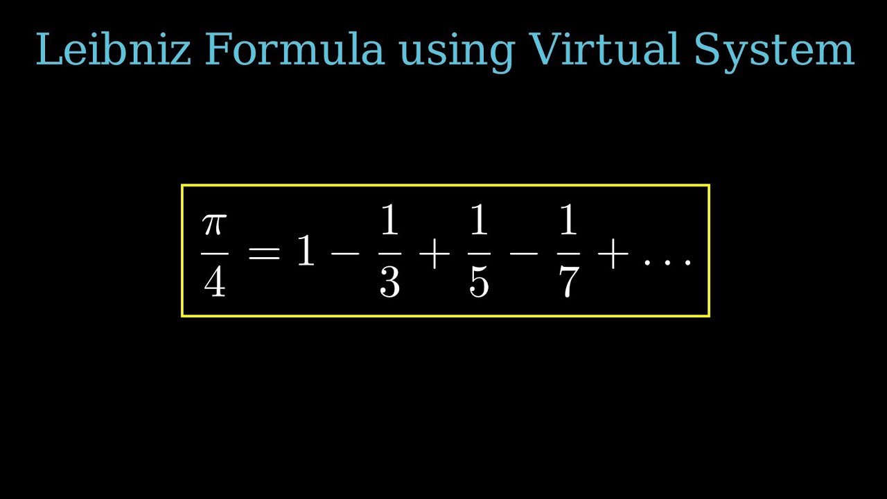 Deriving the Leibniz Formula for Pi Using the Virtual Number System! - YouTube
