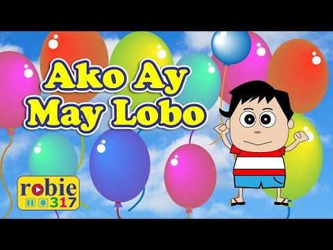 Ako ay may lobo (Awiting Pambata) | Tagalog Nursery Rhymes | robie317