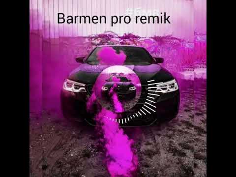 Barmen pro remix(Nev 2022)