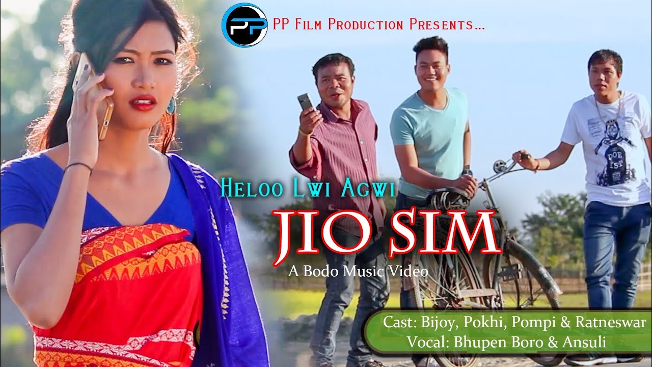 JIO SIM || Bodo Music Video || Bijay, Pokhi, Pompi & Ratneswar ...