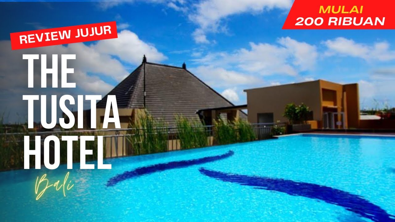 REVIEW THE TUSITA HOTEL KUTA BALI - YouTube