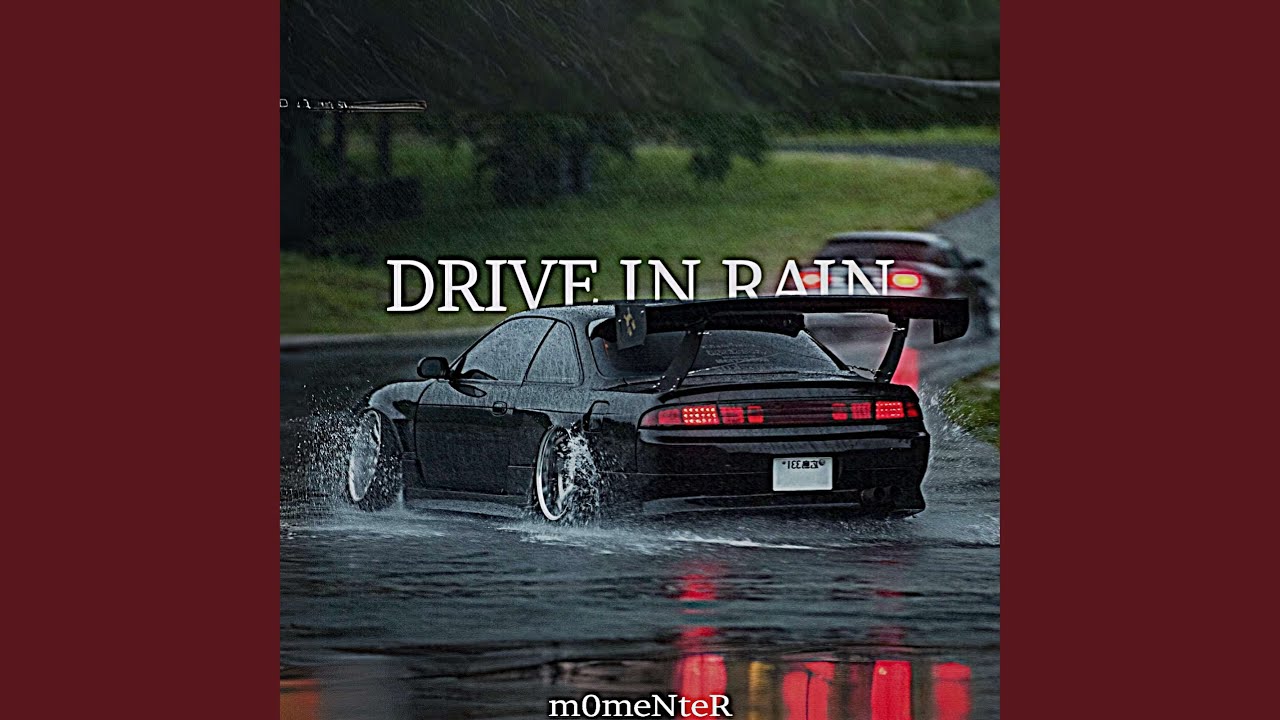 DRIVE IN RAIN - YouTube