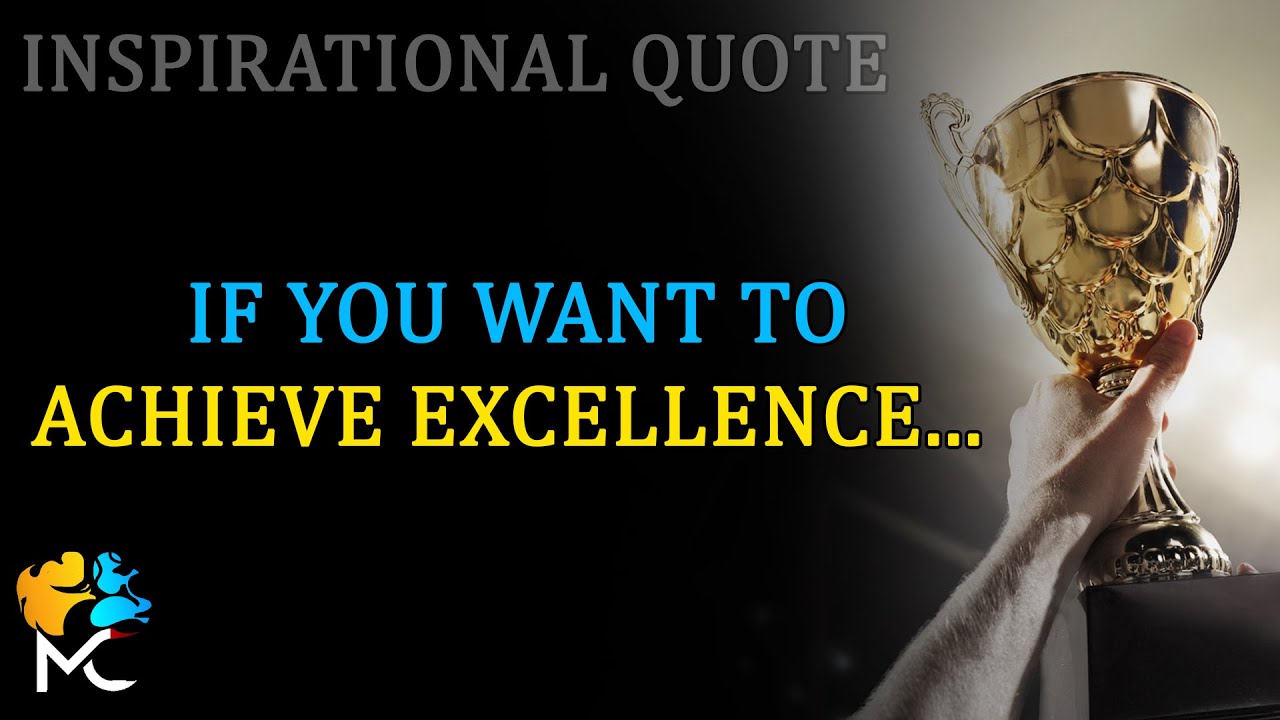Inspirational Quotes ; If you want to achieve excellence - YouTube