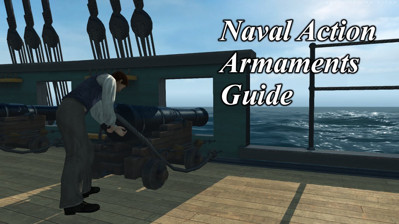 Naval Action Armaments Guide - YouTube