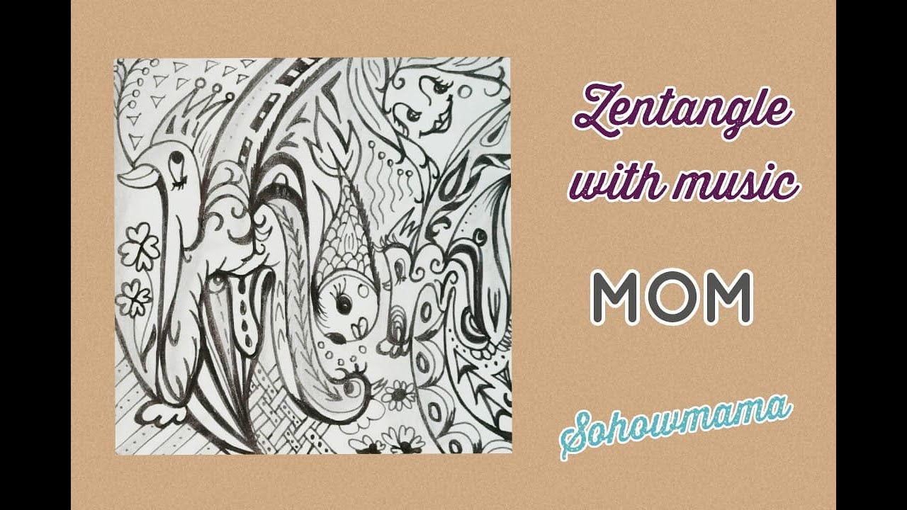 Zentangle,[MOM],禪繞畫, Happy mother day,配音樂, drawing, with relaxing music ...