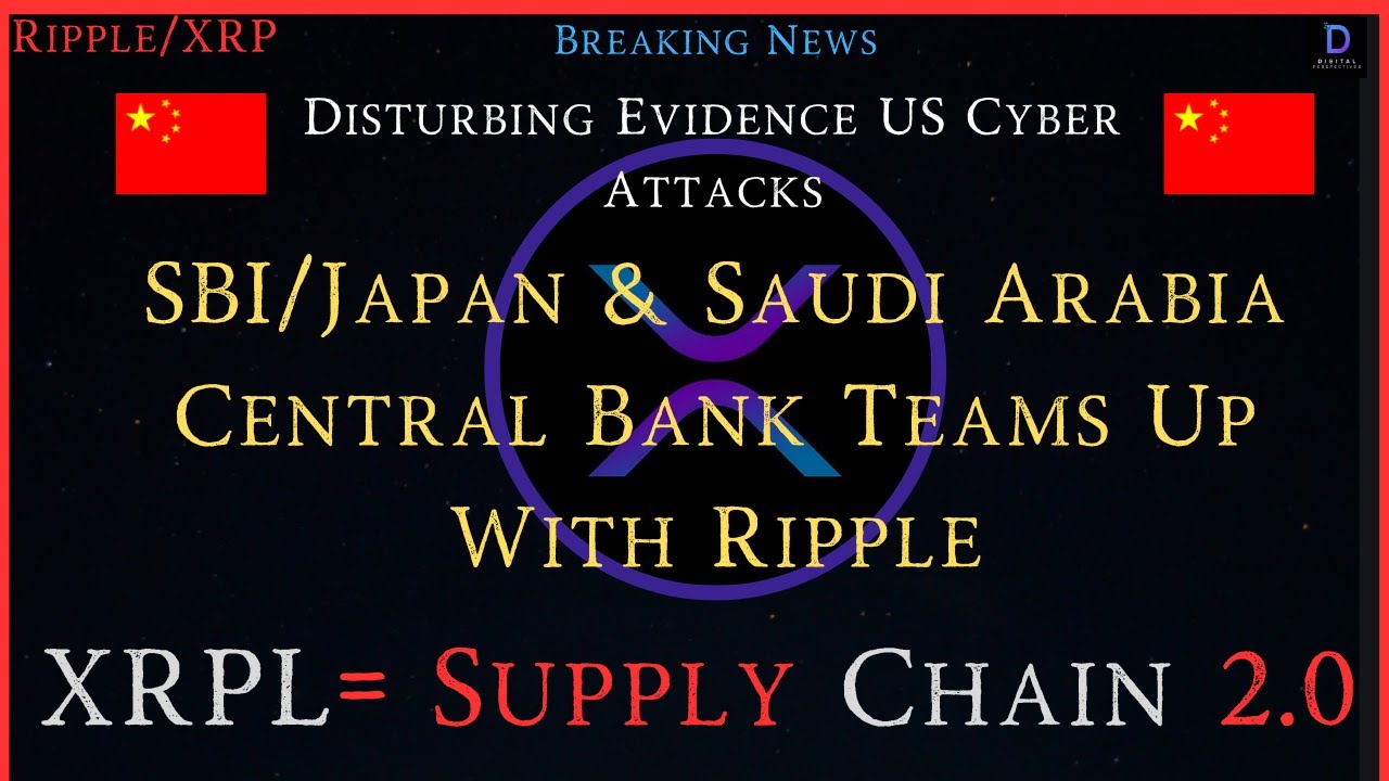 Ripple/XRP-Disturbing Evidence US Cyber Attack,Ripple/Saudi Arabia/SBI ...