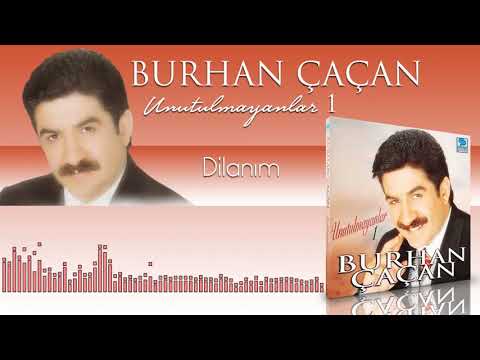 Burhan Çaçan   -   Dilanım