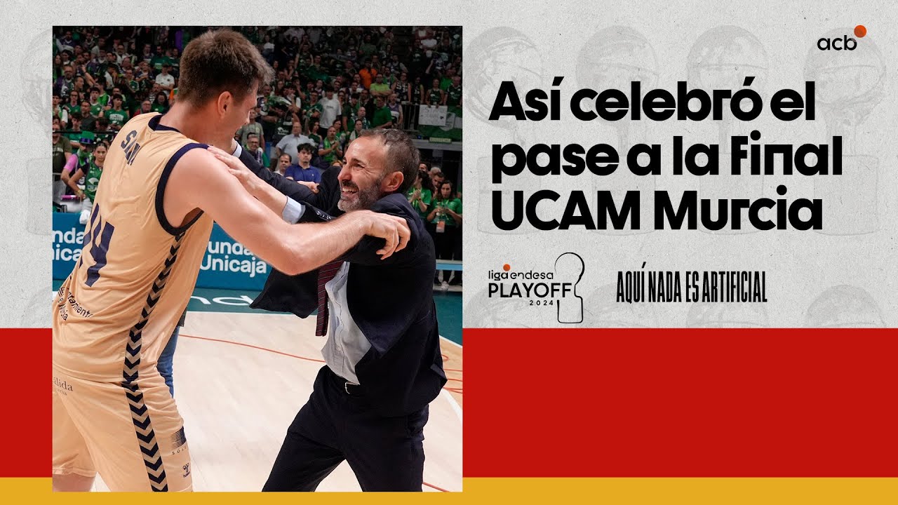 UCAM Murcia en la FINAL de la Liga Endesa | Playoff Liga Endesa 2023-24 ...