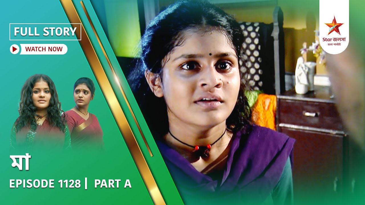 Full Story | Maa | Episode 1128 | Part A - YouTube