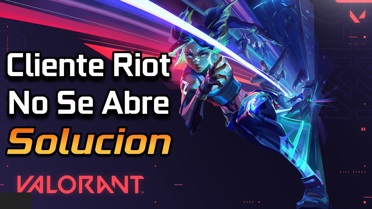 No se Abre El Launcher de Riot Games al Abrir Valorant, League of ...