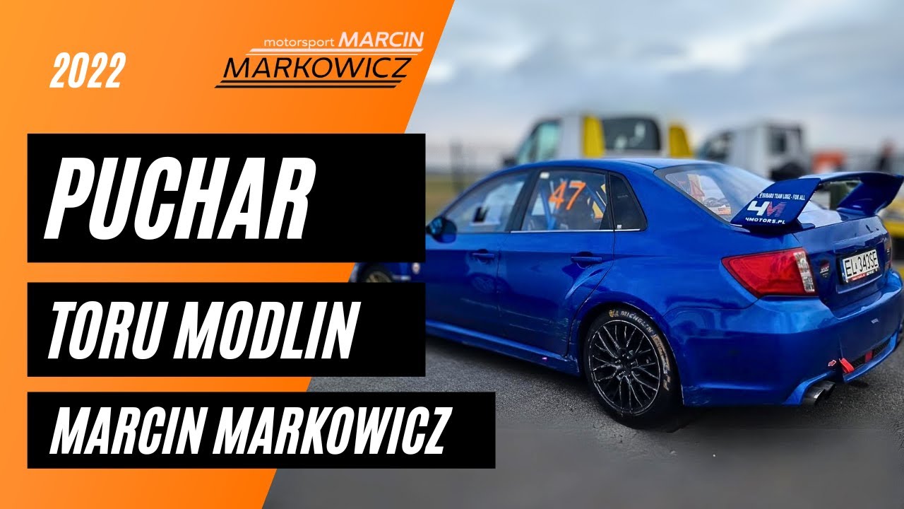 PUCHAR TORU MODLIN 2022/ NAJSZYBSZY przejazd zawodów!/ Marcin Markowicz Motorsport - YouTube