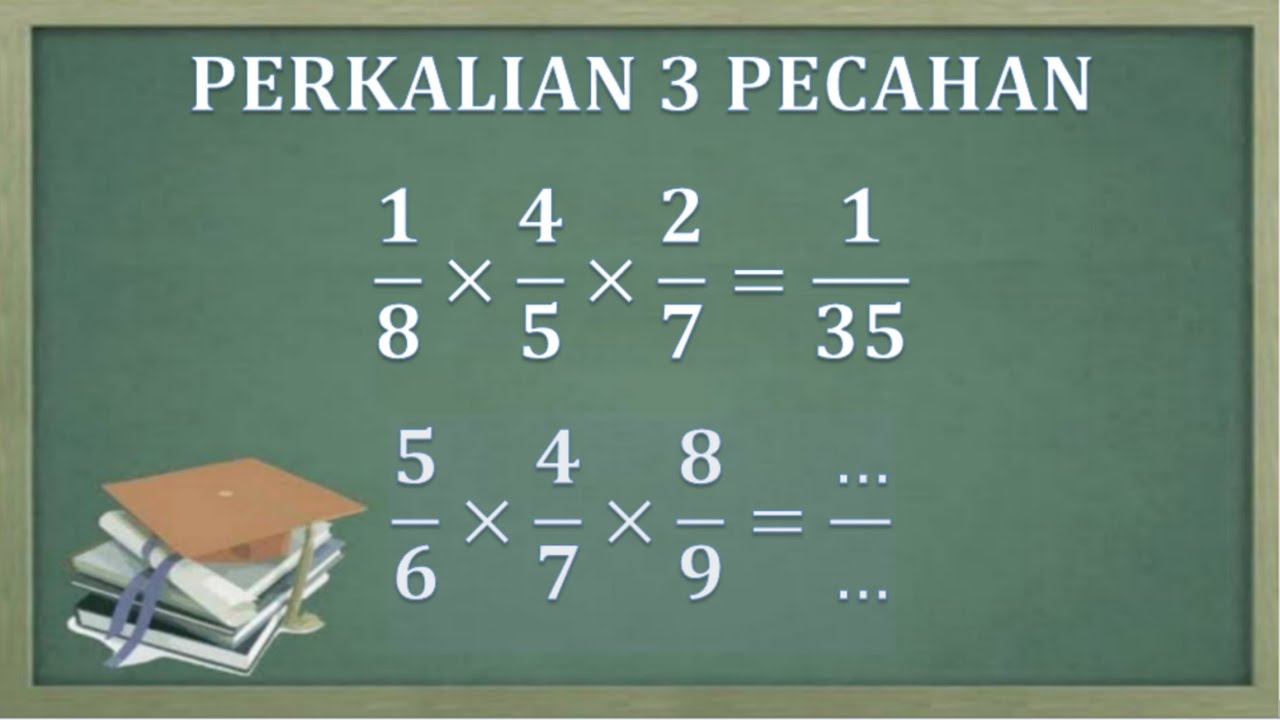 cara mudah perkalian tiga pecahan biasa - YouTube