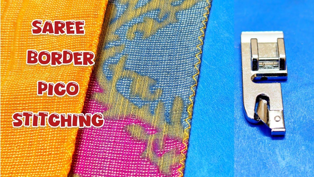 Saree Border Pico Stitching / Usha Janome Rolled Hem / Pico Stitching ...