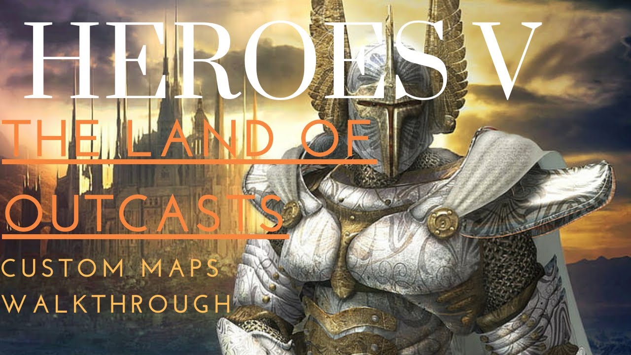 Heroes of Might and Magic V - The Land of Outcasts Custom Map ...