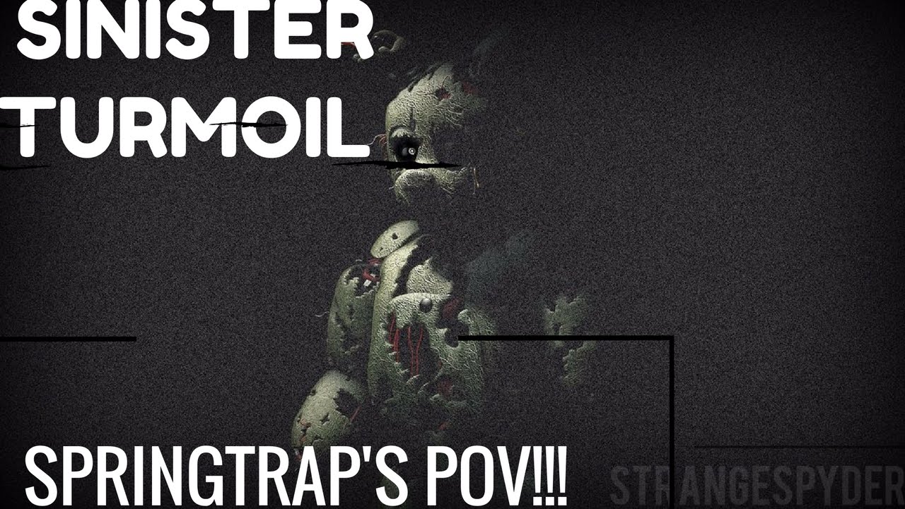 SPRINGTRAP'S POV!!!-SINISTER TURMOIL (PART 5) *ANIMATRONIC DEMO* - YouTube