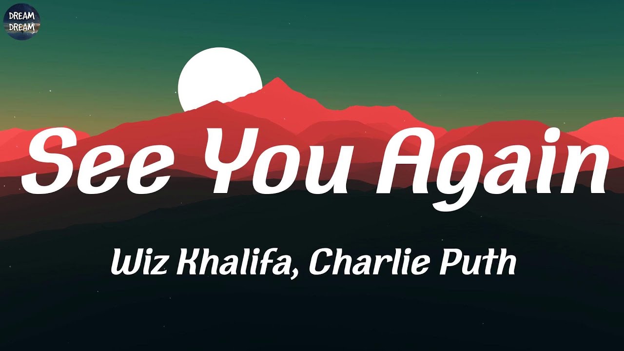 Wiz Khalifa, Charlie Puth - See You Again (Lyrics) | Wiz Khalifa ...