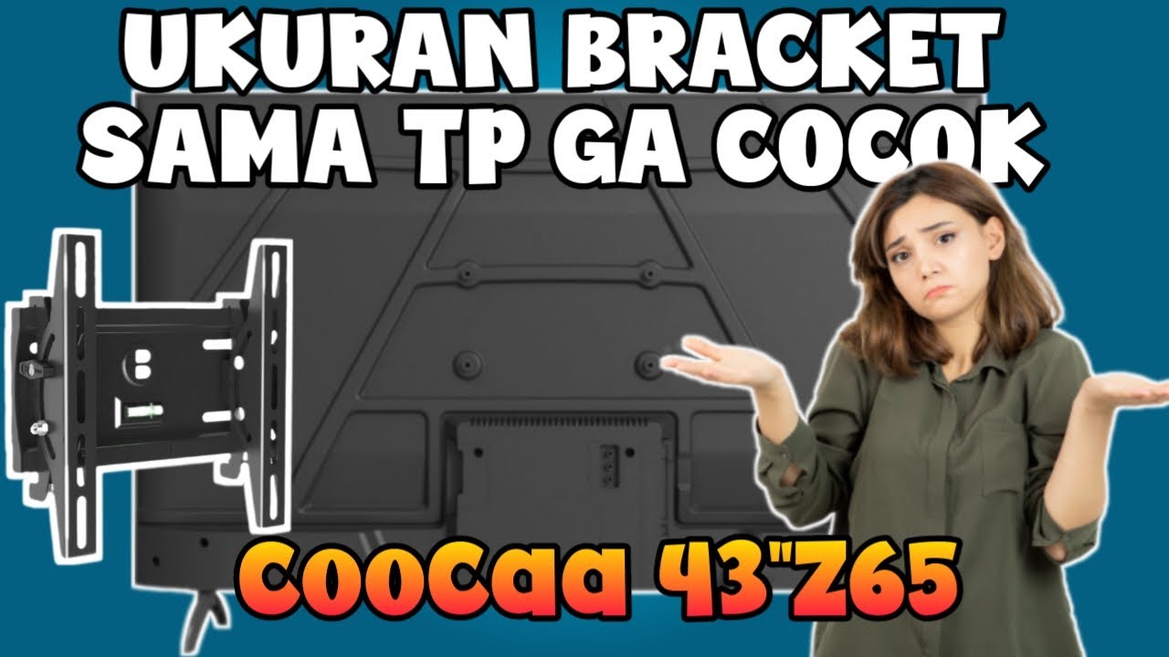 TIPS CARA PILIH BRACKET UNTUK COOCAA Z65 GOOGLE TV - YouTube