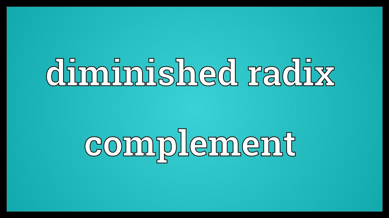 Diminished Radix Complement Meaning YouTube diminished-radix-complement-meaning-youtube