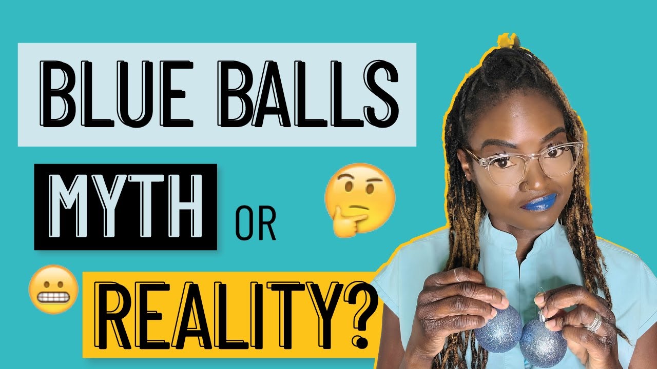 BLUE BALLS MYTH OR REALITY? | Dr. Milhouse - YouTube