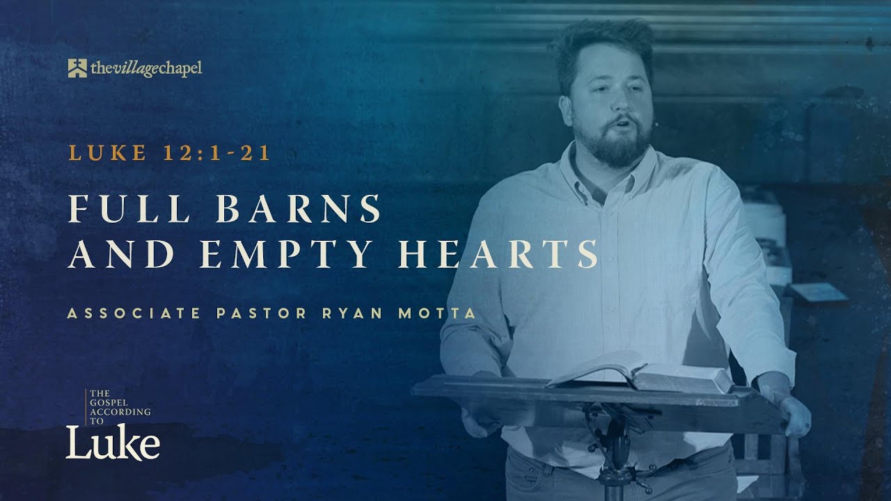 Full Barns and Empty Hearts: Luke 12:1-21 - The Gospel According to ...