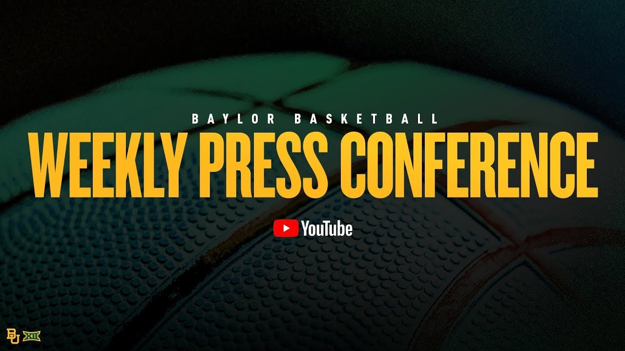 Baylor Basketball (M): Media Availability (Drew, Roach, Celestine ...