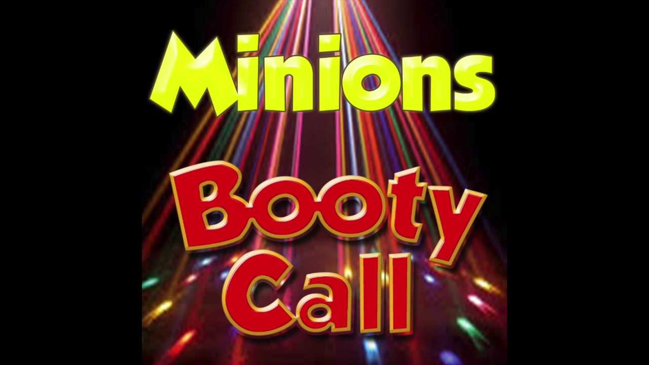 DESPICABLE ME 2 MINION BOOTY CALL - YouTube