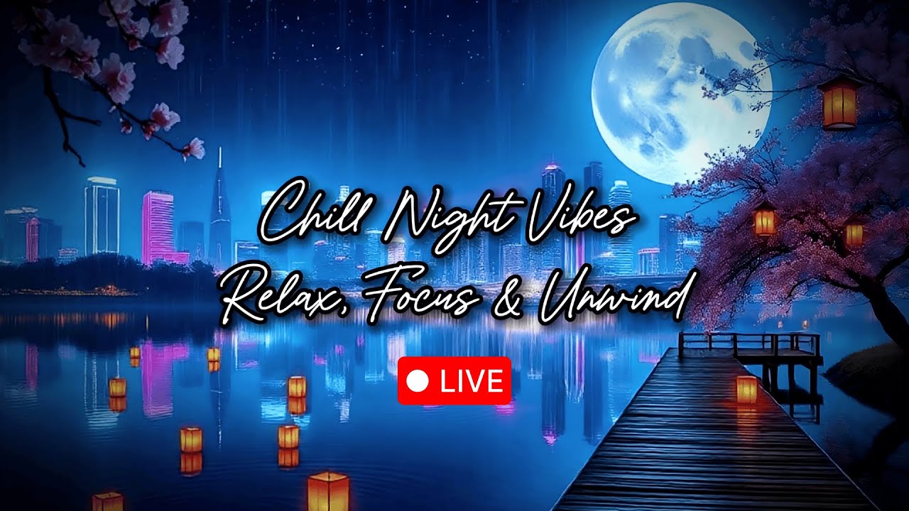 🔴 Live | Chill & Relaxing Beats | Focus, Study & Unwind 🌙 - YouTube