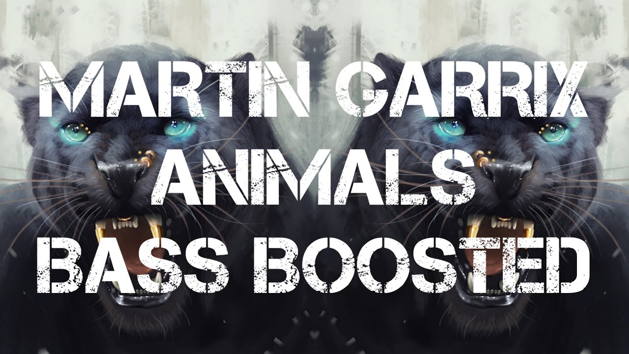 MARTIN GARRIX - ANIMALS (Bass Boosted) - YouTube