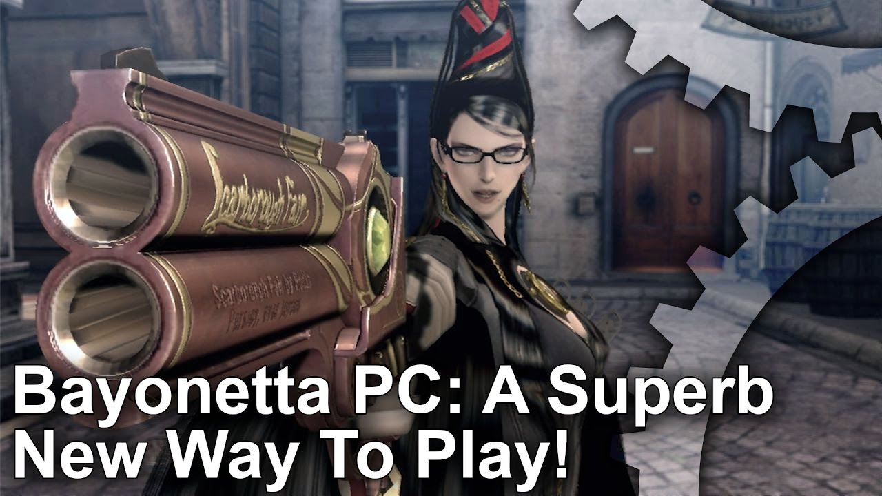 Bayonetta's PC Port is Awesome - Even on Old PCs! - YouTube