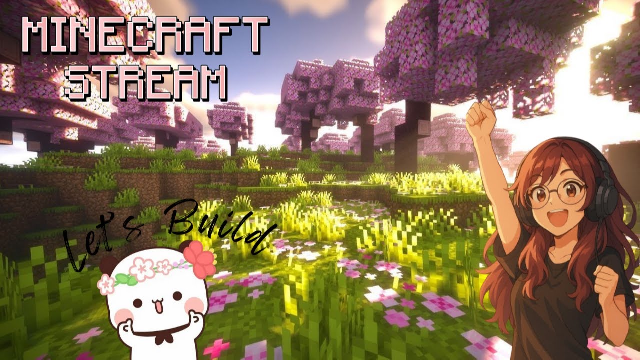 🍒 Let's Build Our Home !| PT. 2 Minecraft Stream | Chill Stream with ...