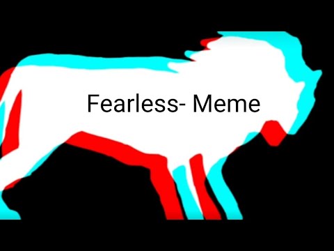 Fearless-Meme - YouTube