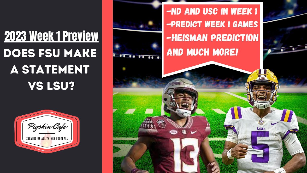 2023 Week 1 Preview - FSU vs LSU in a Top 10 Battle - YouTube