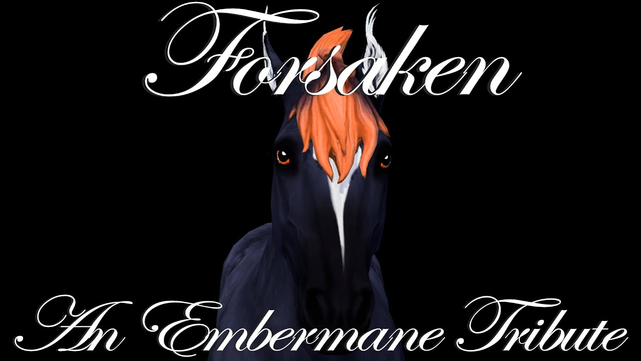 Forsaken - A Tribute to Embermane ~ [SSO] Star Stable Online - YouTube