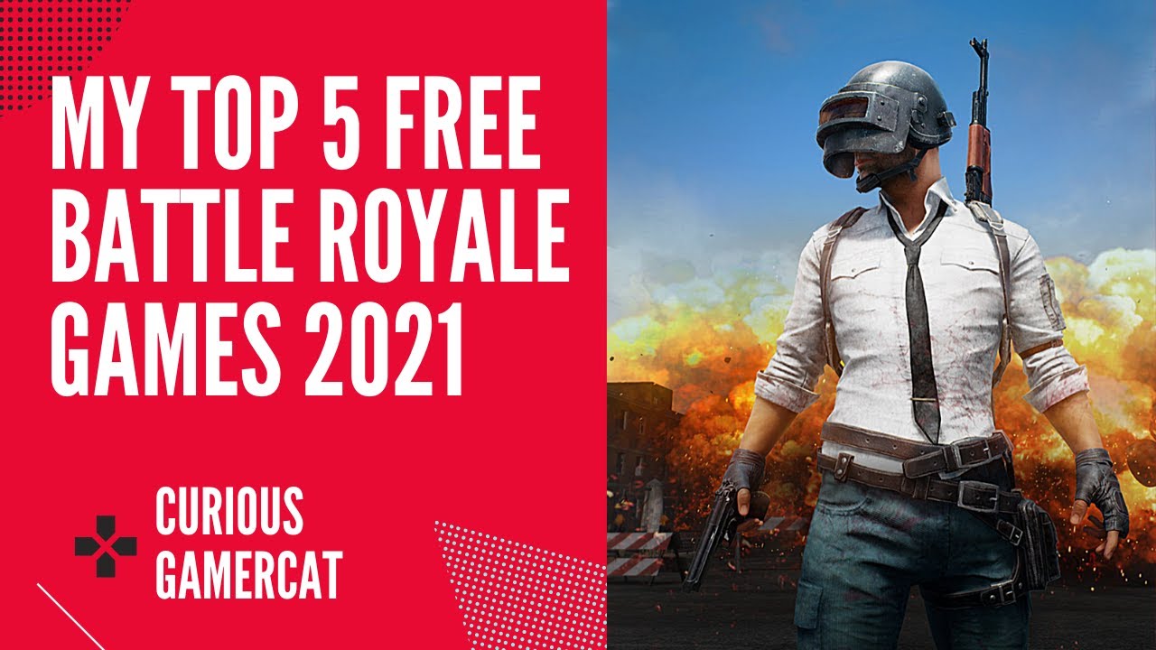 Top 5 Best Free to play Battle Royale Games 2021 - YouTube