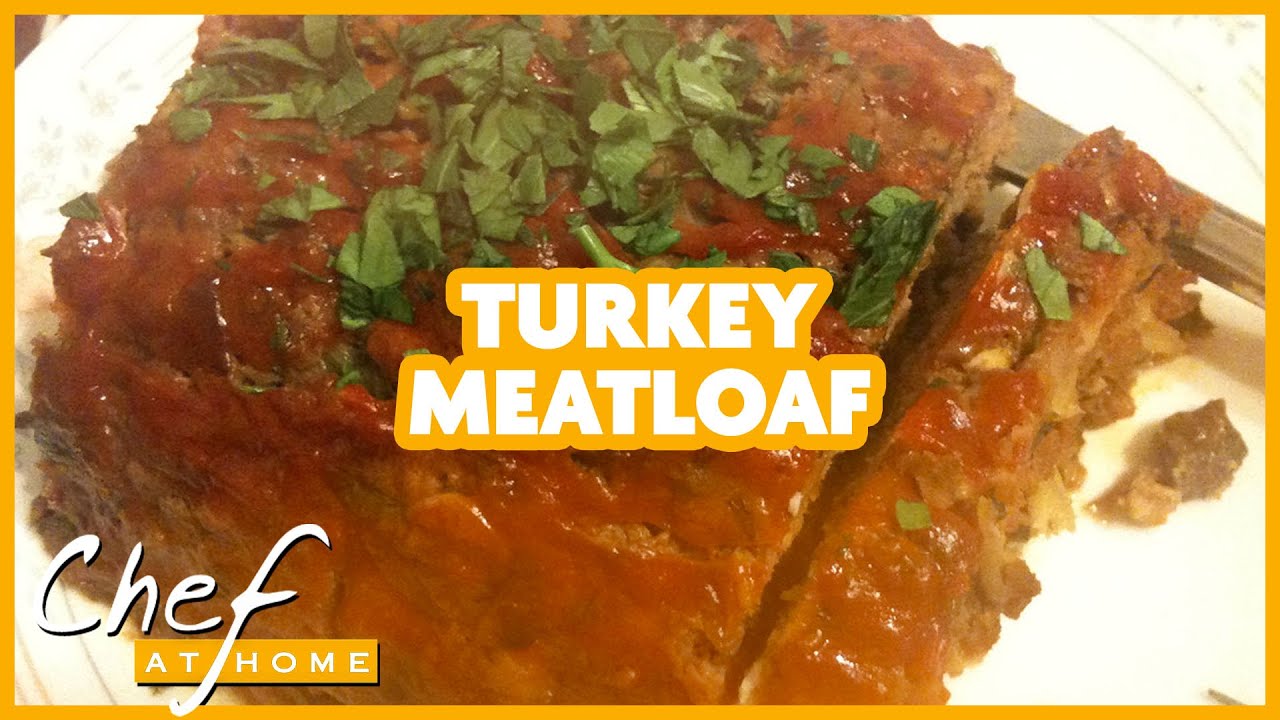 Turkey Meatloaf - Chef at Home (Full Episode) | Cooking Show with Chef ...